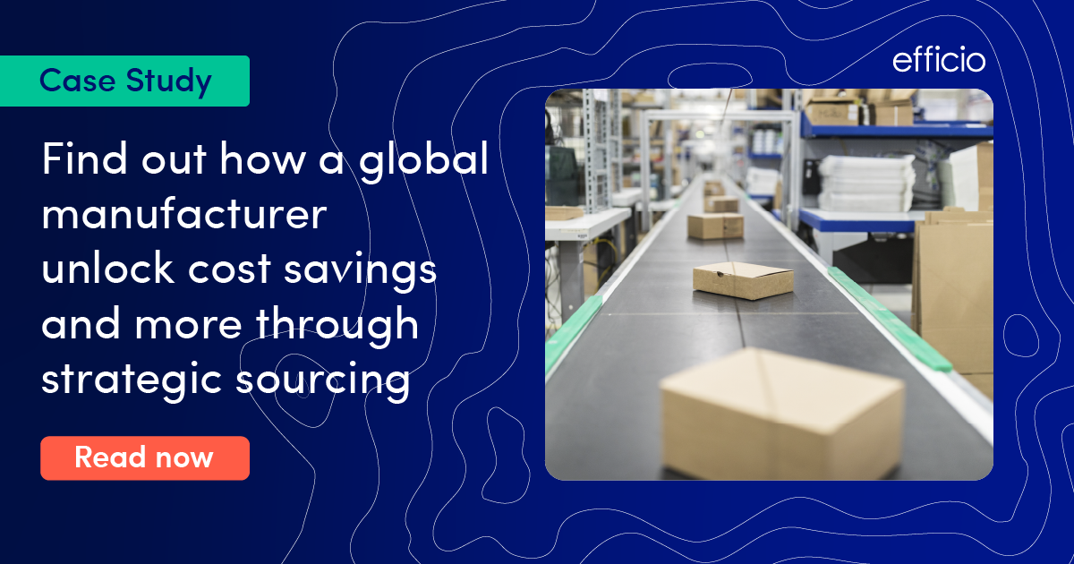 How a global manufacturer unlocked cost savings and more through strategic sourcing - | Efficio US